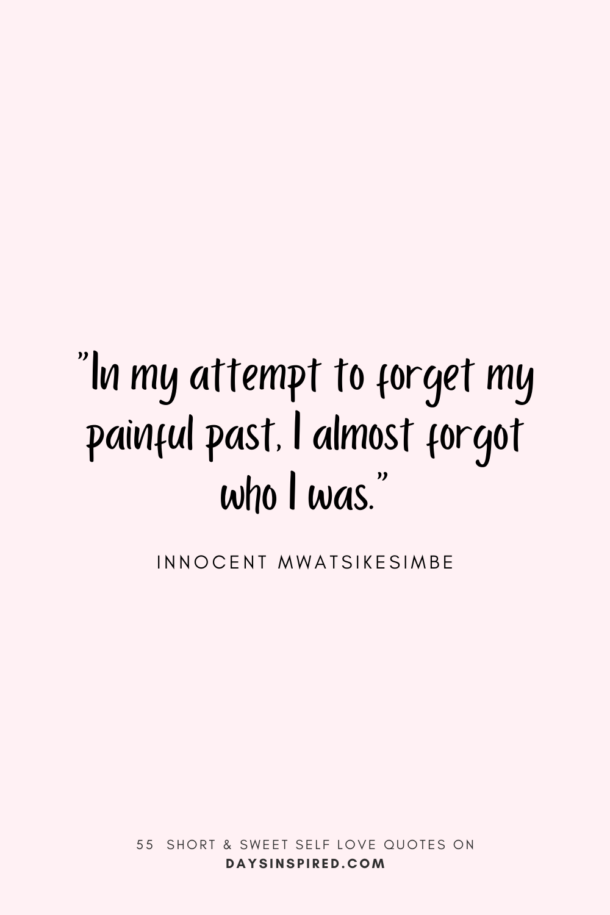 55 Short & Sweet Inspirational Quotes for Self Love - Days Inspired