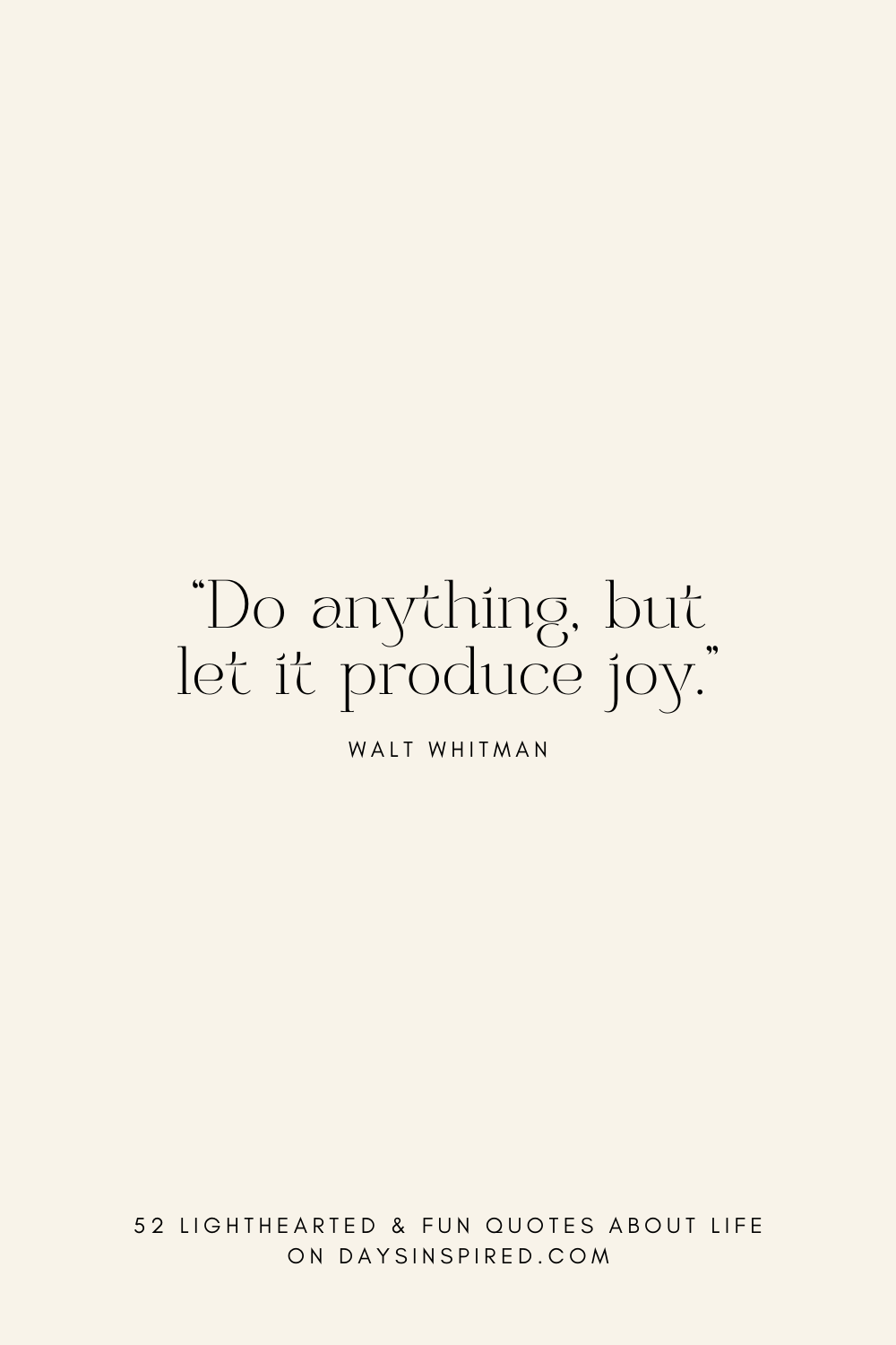 52 Lighthearted & Fun Quotes About Life - Days Inspired